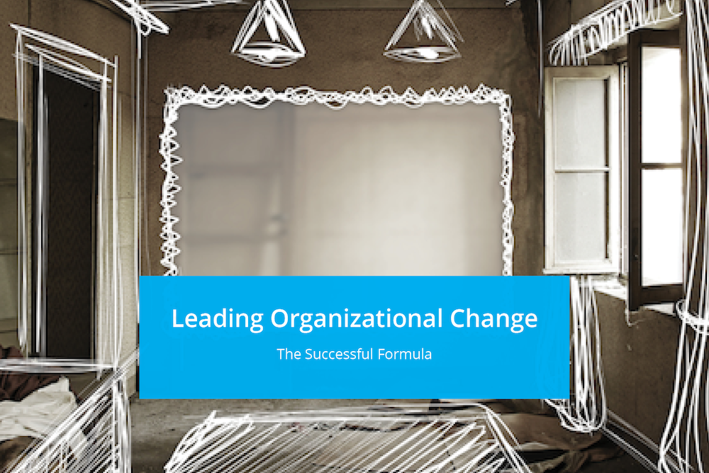 Dynamics of Leading Organizational Change - Healthcare Leadership Institute