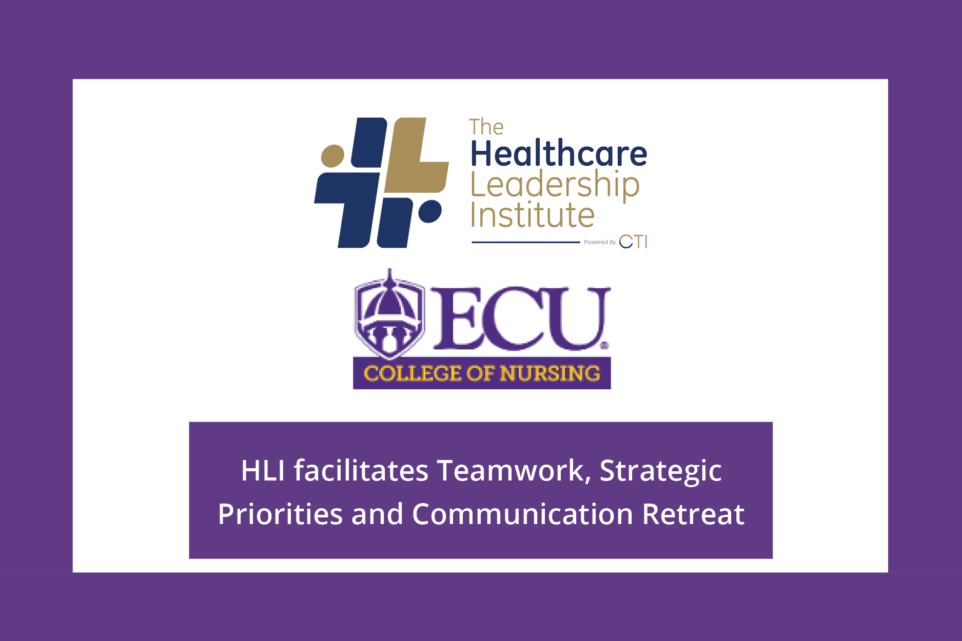 HLI & ECU College of Nursing Retreat 2023 - Healthcare Leadership Institute