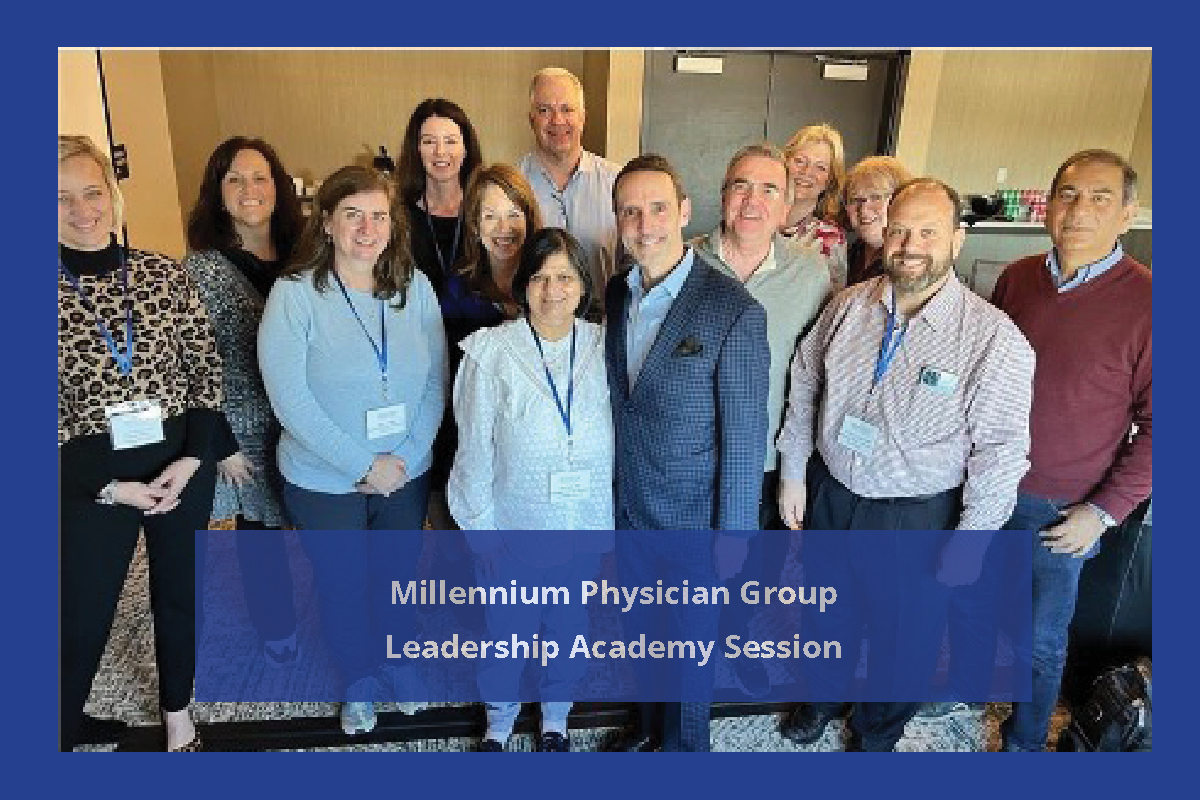 Millennium Physician Group Leadership Session Recap